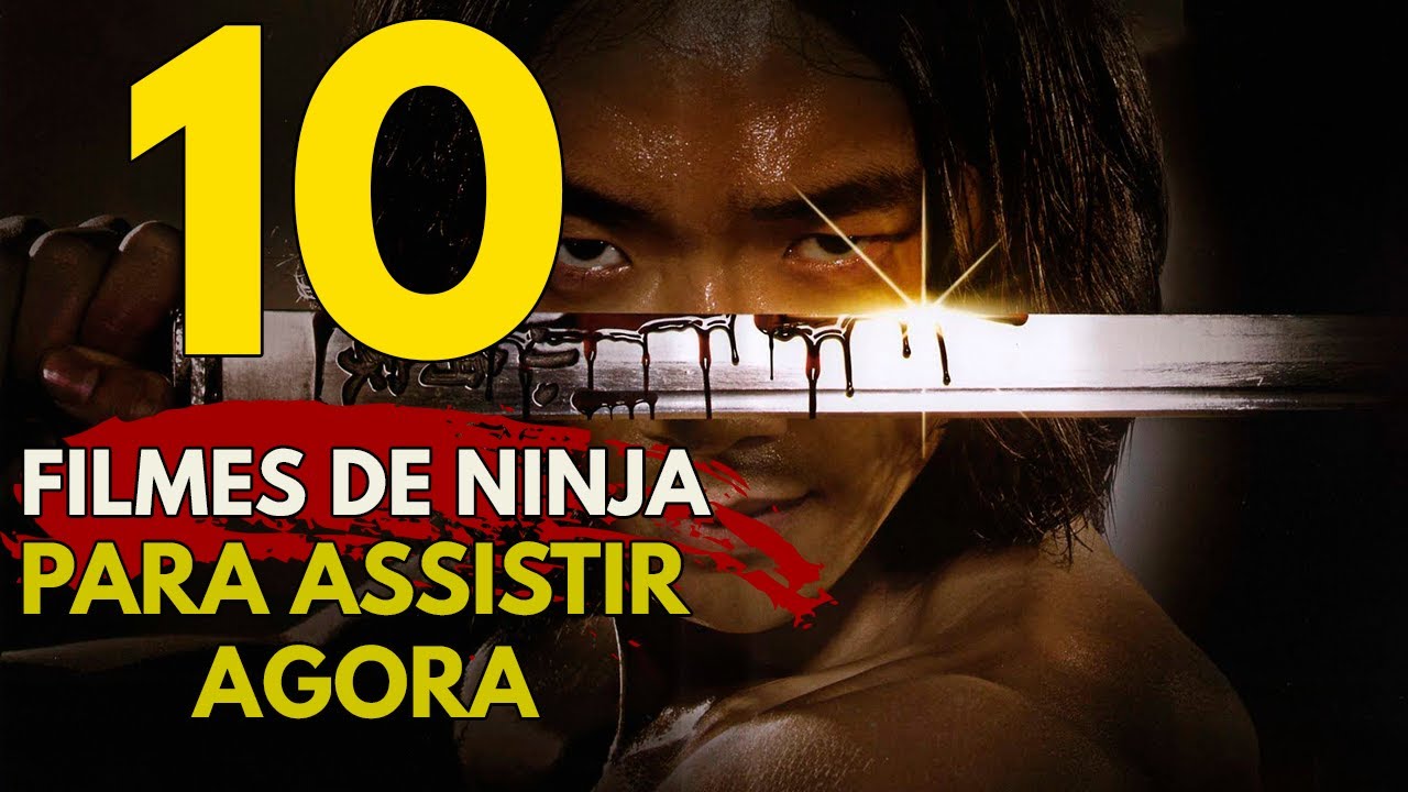 10 FILMES de NINJA Para Ver AGORA | SÓ FILMAÇO - YouTube