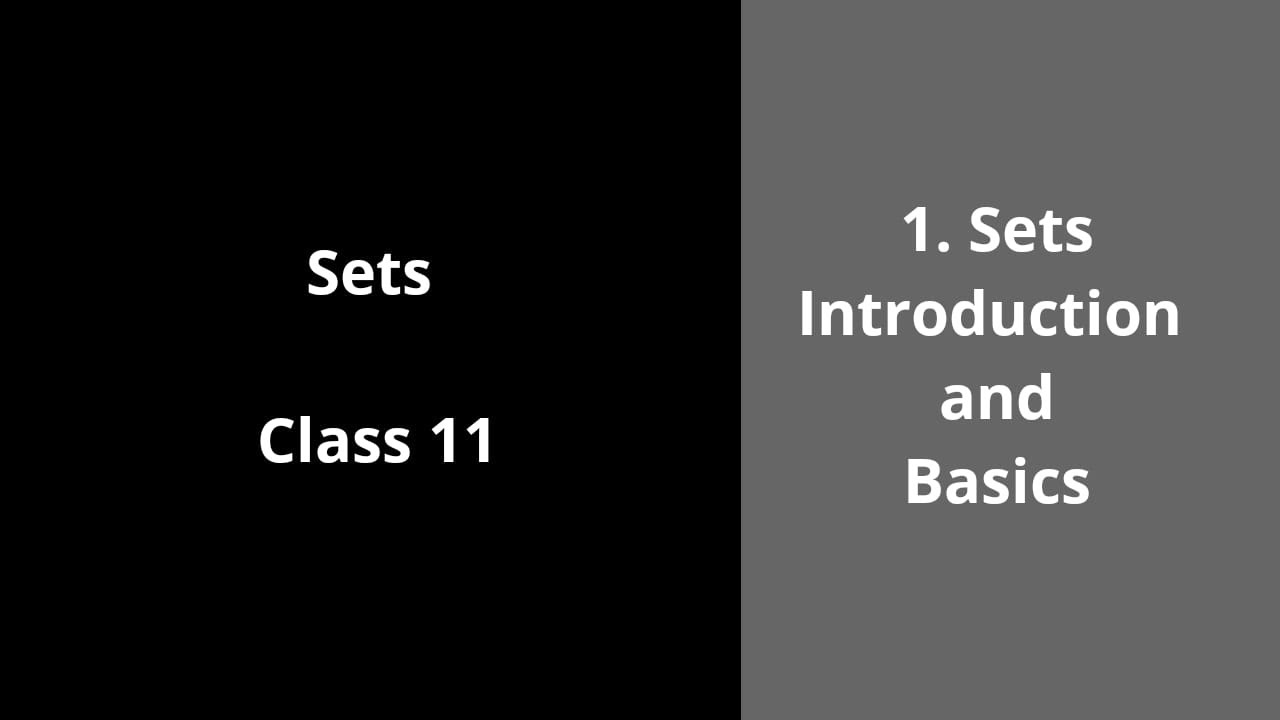 Sets Class 11 CBSE [1.Sets Introduction and Basics] - YouTube