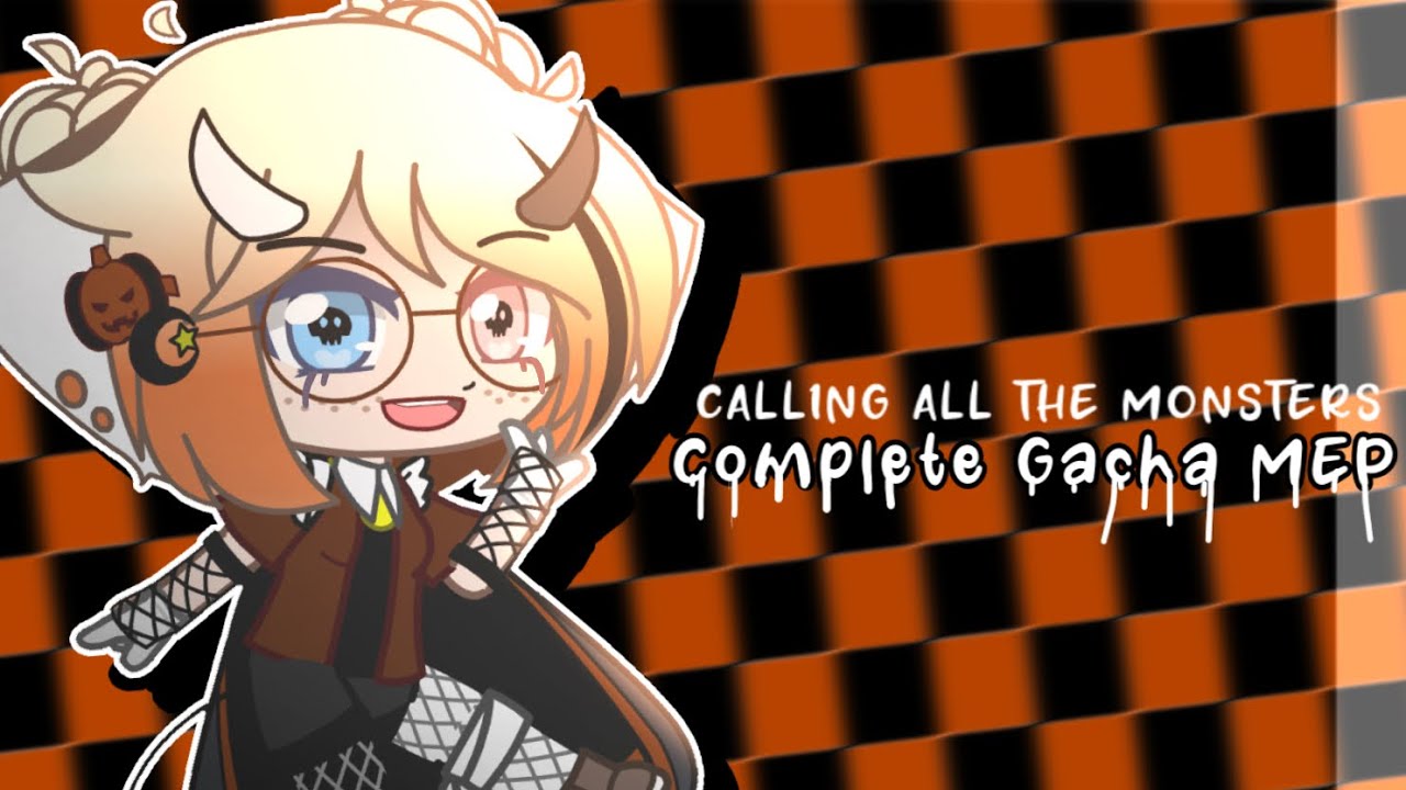 🎃 Calling All The Monsters // Gacha MEP || Halloween Special 👻 - YouTube