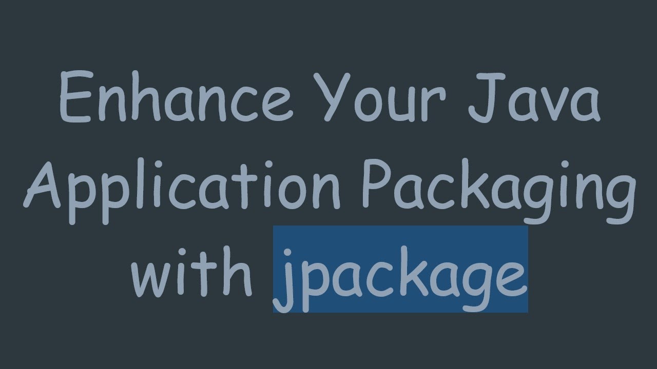 Enhance Your Java Application Packaging with jpackage - YouTube
