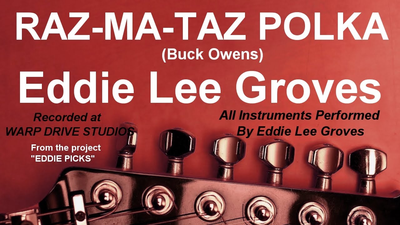 RAZ MA TAZ POLKA - EDDIE LEE GROVES - YouTube