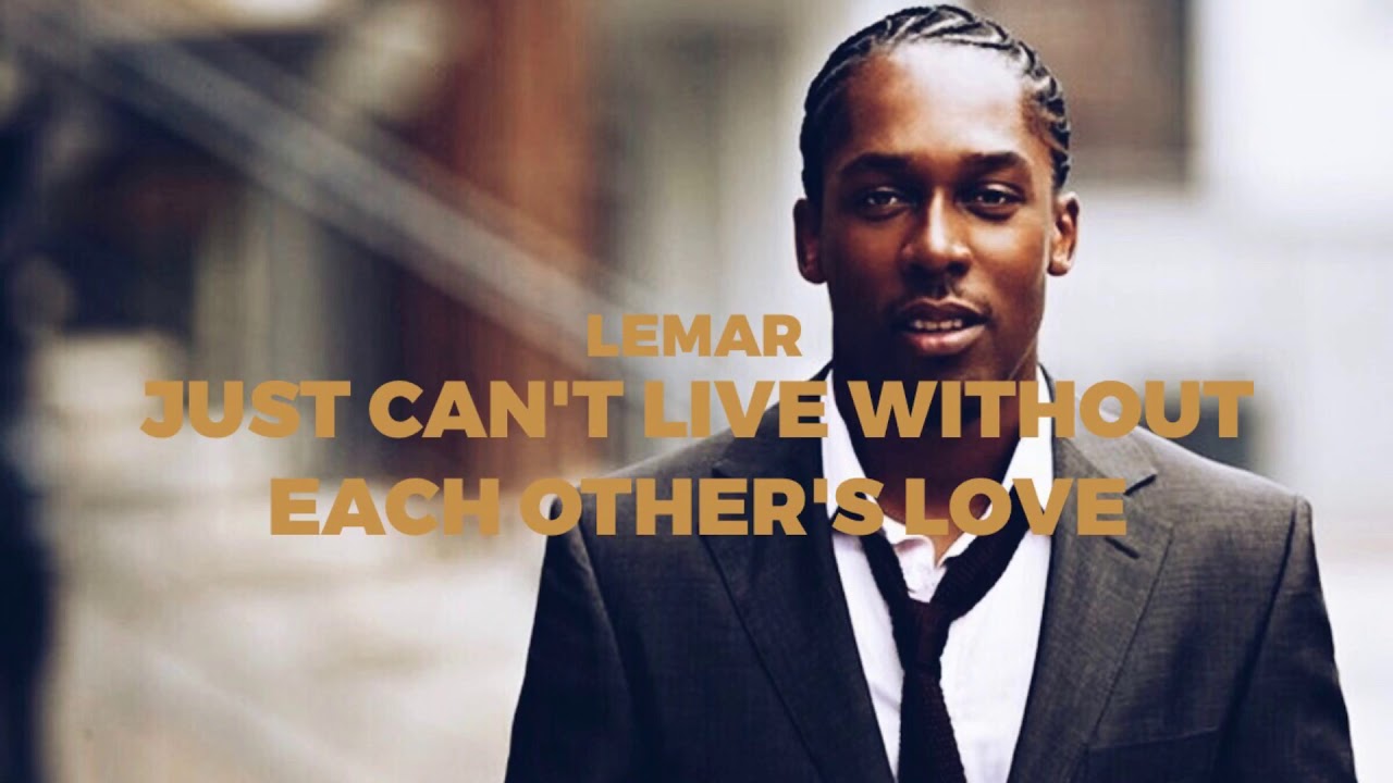 Lemar - Just Can't Live Without Each Other's Love (Official Audio ...