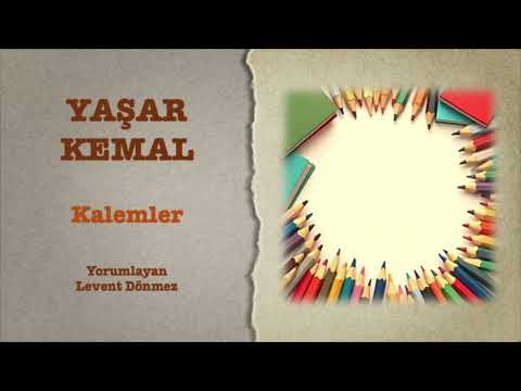 Yaşar Kemal - Kalemler