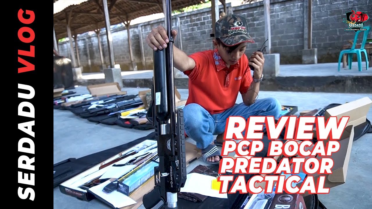 [SERDAU VLOG] REVIEW PCP BOCAP PREDATOR TACTICAL TANGGAL 6 AGUSTUS 2020 ...