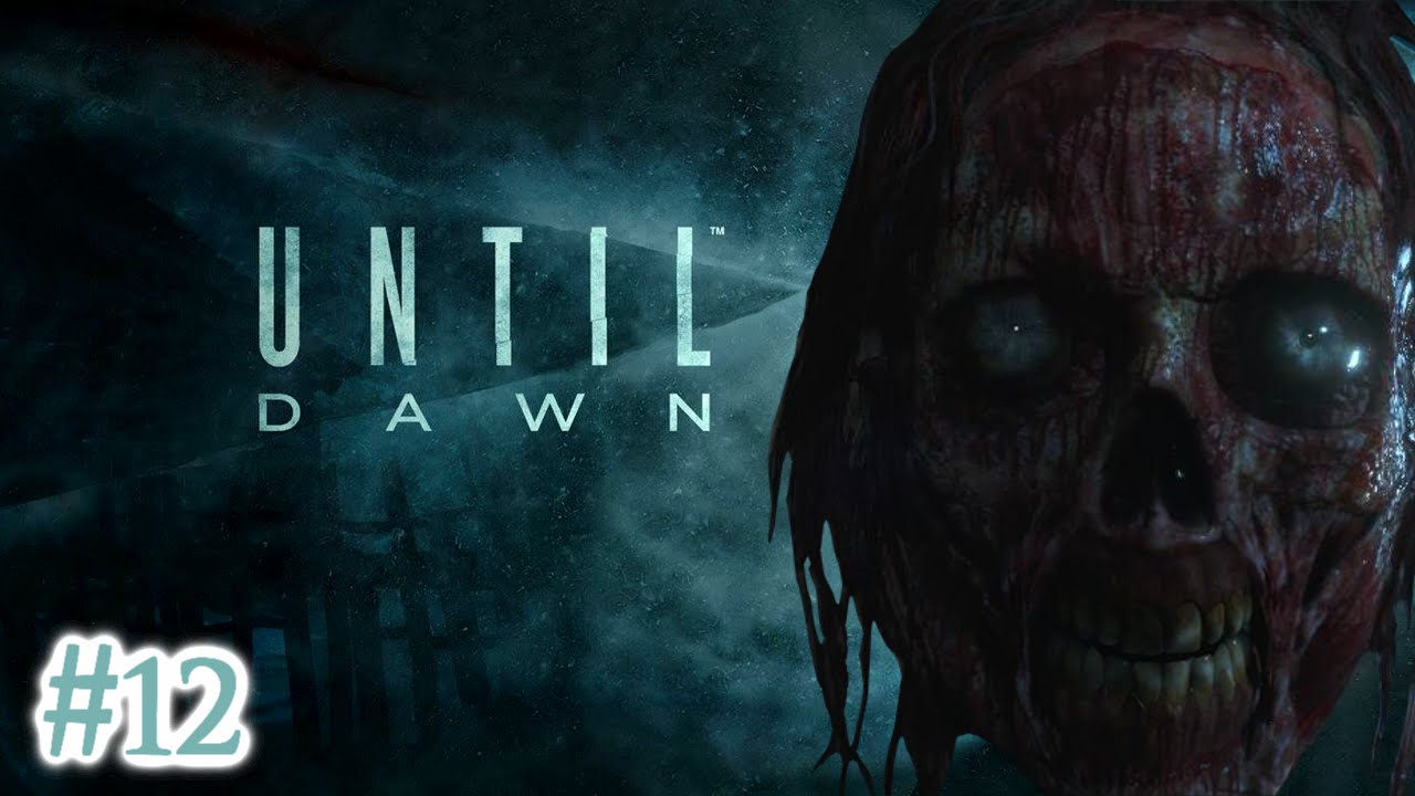 RETURN OF THE DEAD UNTIL DAWN Episode 12 ♦ Let's Play | Playthrough ...