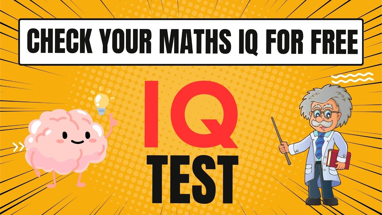 CHECK YOUR MATHS IQ FOR FREE - Quick IQ Maths TEST - Are you a Genius ...