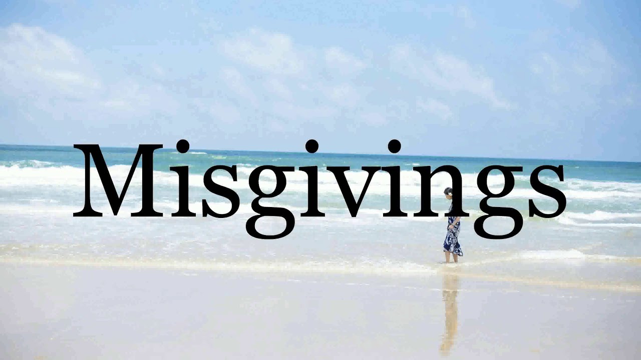How To Pronounce Misgivings🌈🌈🌈🌈🌈🌈Pronunciation Of Misgivings - YouTube