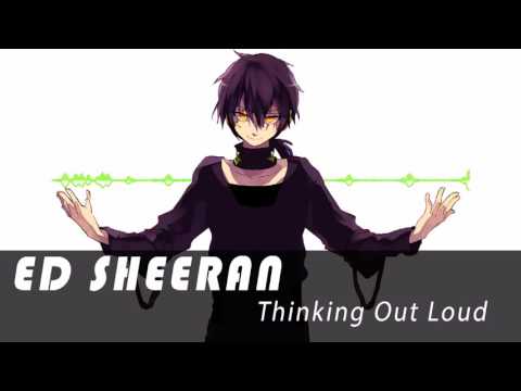 NIGHETCORE - Ed Sheeran   Thinking Out Loud