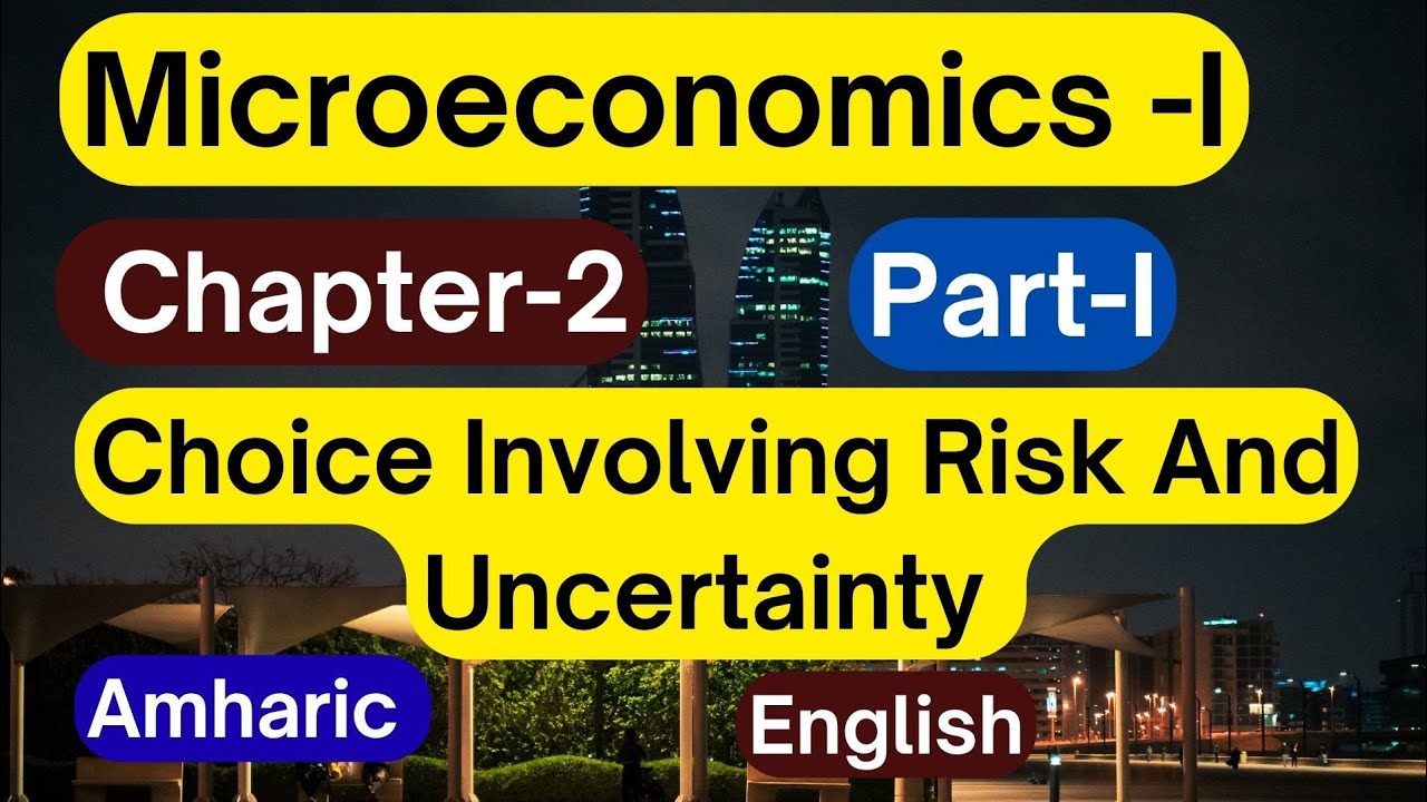 Microeconomics-I| Chapter-2|Part-I |Choice involving risk and ...