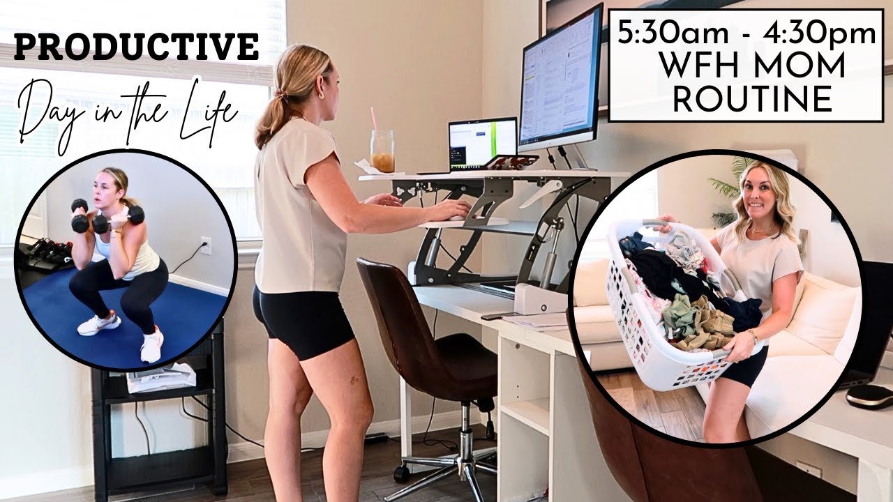 5:30am - 4:30pm Work from Home Mom Day in the Life | Full-time Working ...