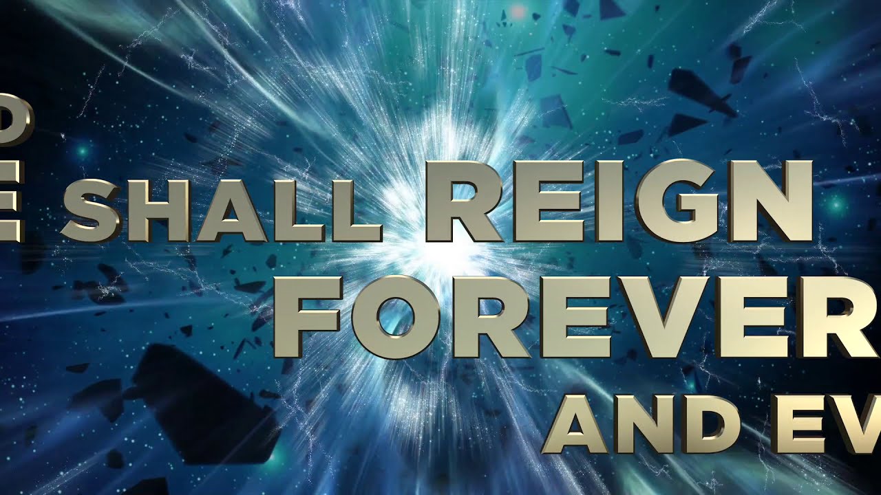 He Shall Reign Forevermorewith the Hallelujah Chorus - Lyric Video ...