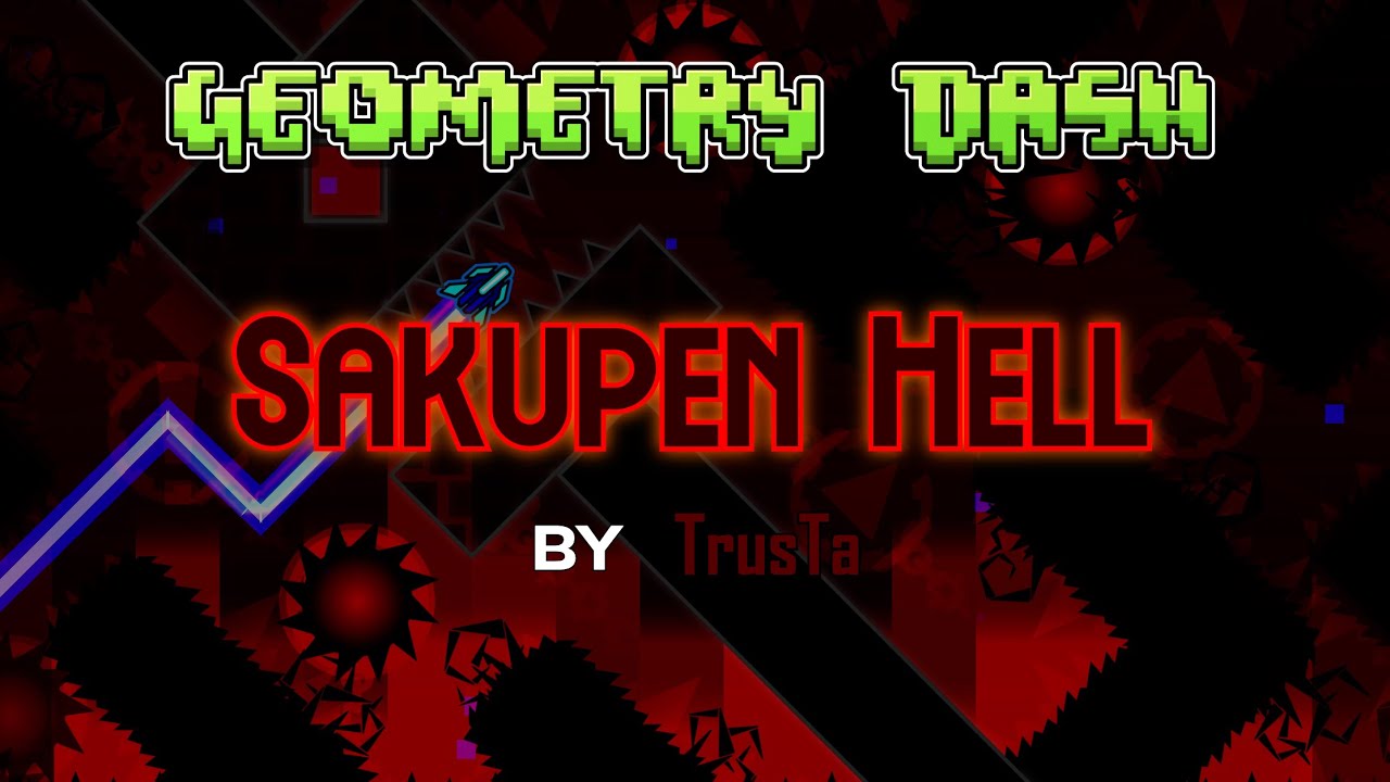 Sakupen Hell by TrusTa | Geometry Dash (New Hardest) - YouTube