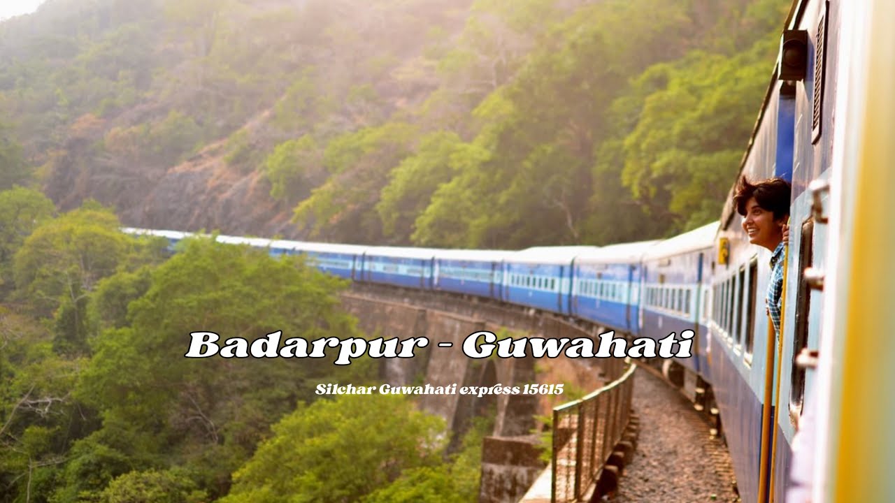 Beauty of northeast 🇮🇳 // silchar ghy express // Last kilomiter - YouTube