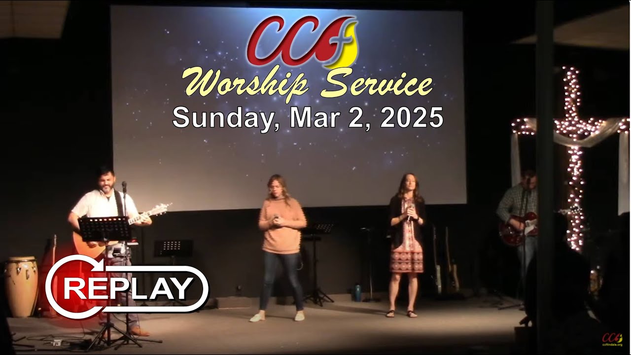 CCF Worship Service (Sunday, Mar. 2, 2025) - YouTube