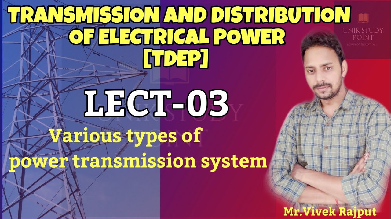 TDEP[Transmission and distribution of electrical power] # Lect-03 ...