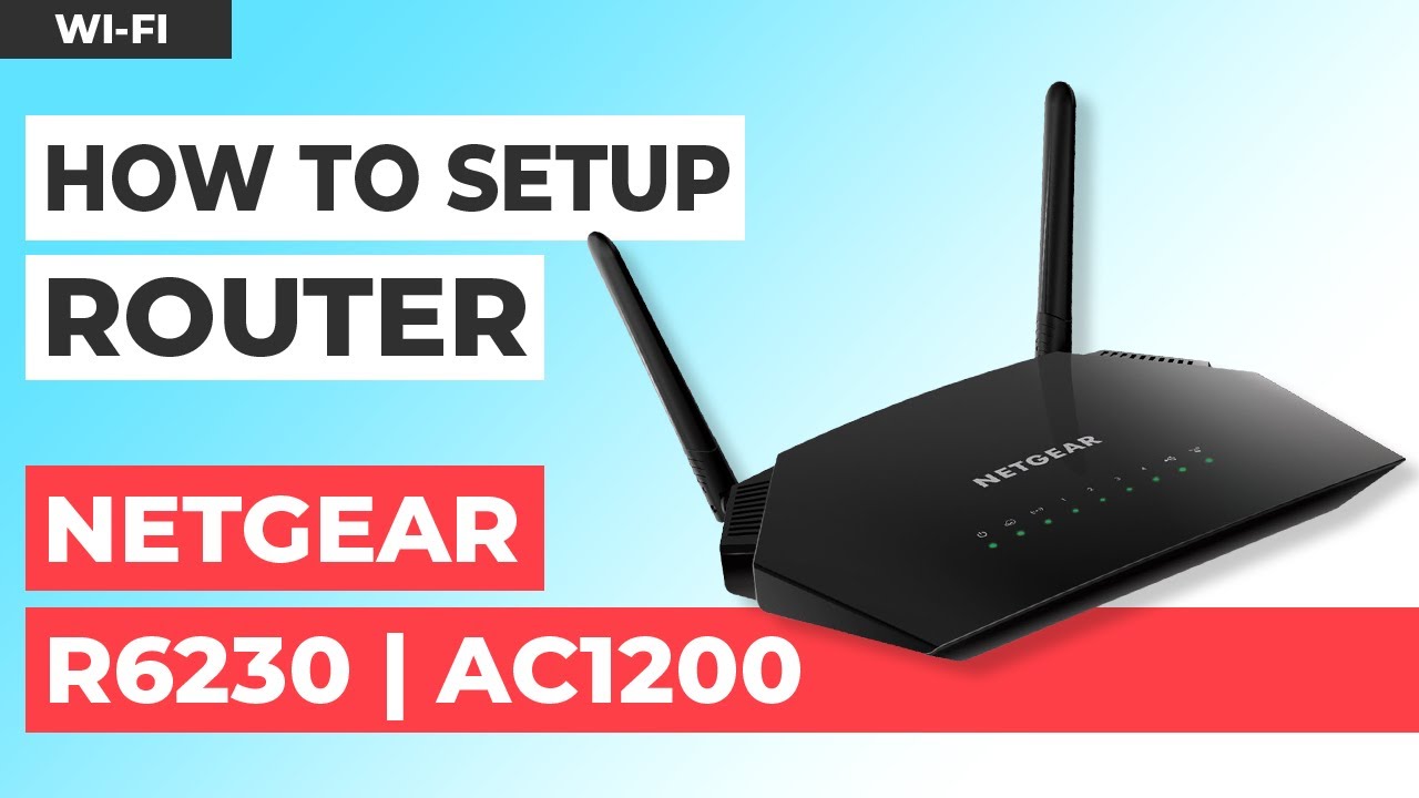 How to Setup NETGEAR R6230 | NETGEAR AC1200 Smart WiFi Router Dual Band ...