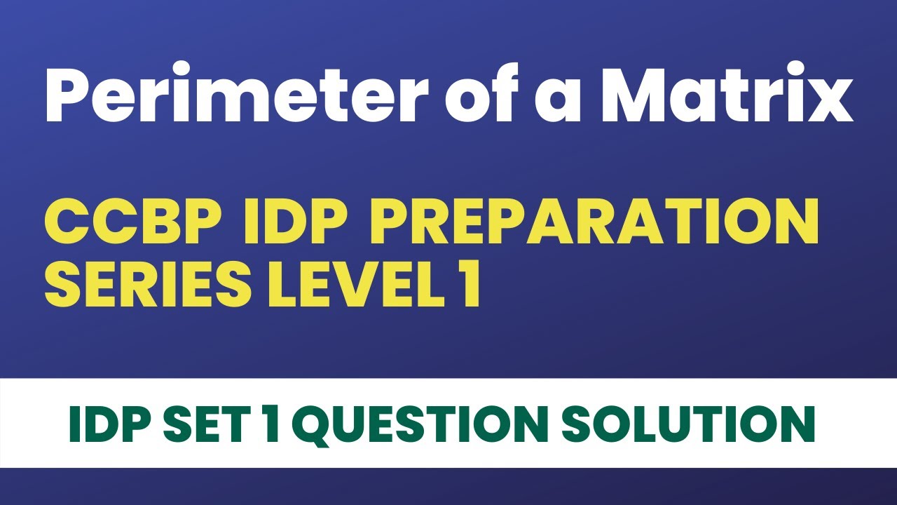 Perimeter Of A Matrix In Python CCBP IDP Set 1 Question IDP perimeter-of-a-matrix-in-python-ccbp-idp-set-1-question-idp