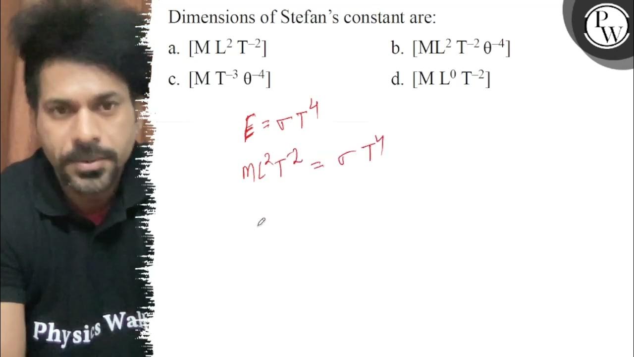Dimensions of Stefan's constant are: a. \( \left[\mathrm{M} \mathrm... - YouTube
