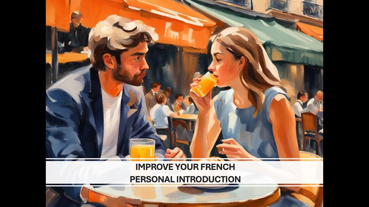 Improve Your French - Personal Introduction - Helps with your French ...