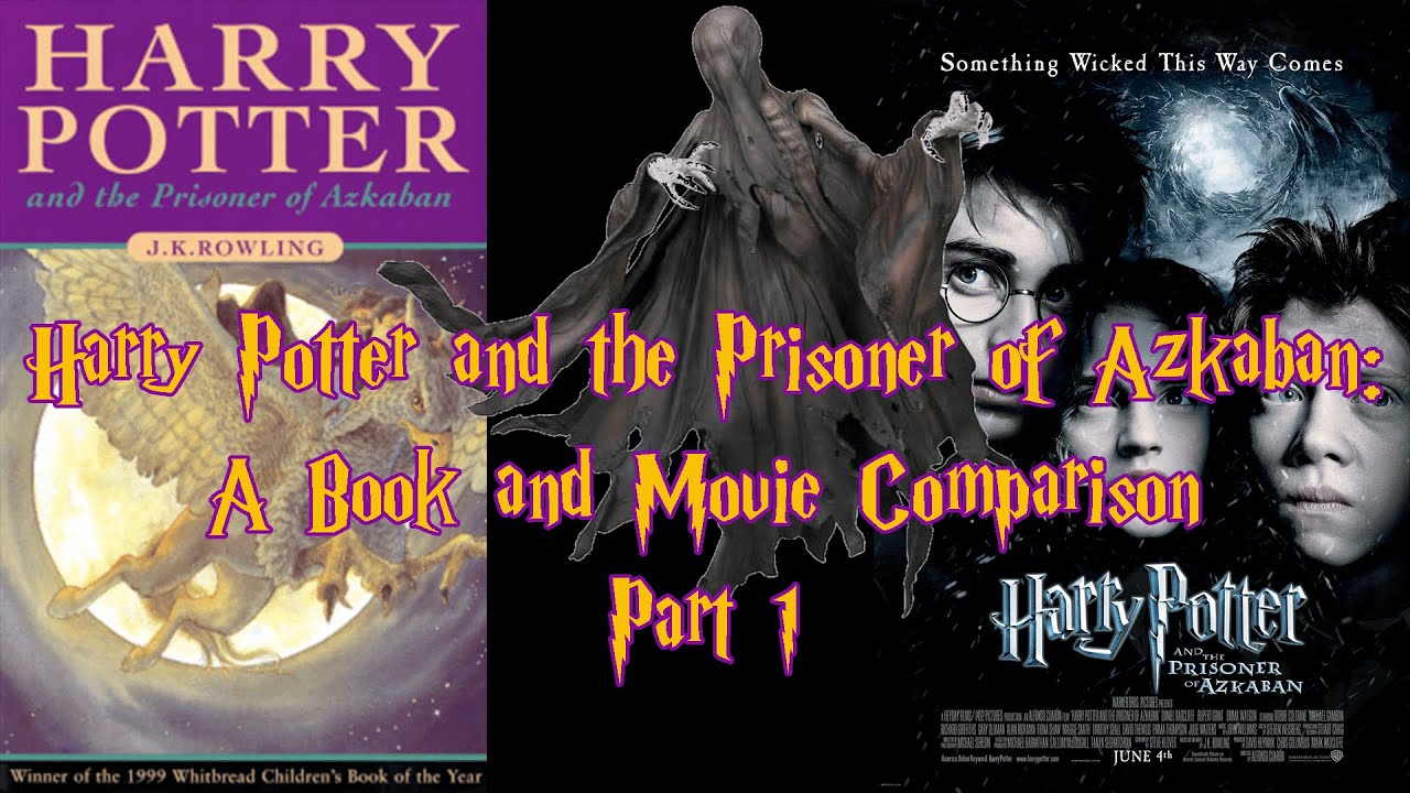 Book vs Movie - Harry Potter and the Prisoner of Azkaban (Part 1) - YouTube