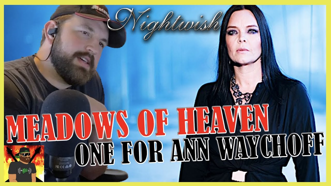 To Ann Waychoff | NIGHTWISH - Meadows of Heaven | REACTION - YouTube