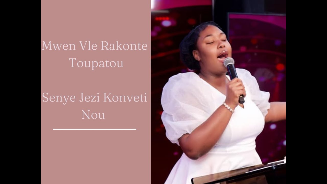 Mwen Vle Rakonte Toupatou I Senye Jezi oKnveti Nou I Sr. Evodie - YouTube