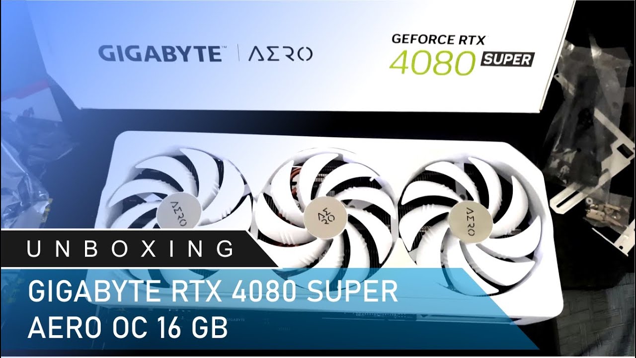 Unboxing - Gigabyte RTX 4080 SUPER AERO OC - YouTube