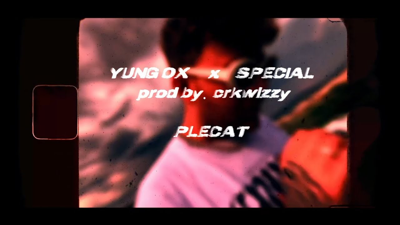 Yung OX x Special - PLECAT (OFFICIAL VIDEO) prod by crkwizzy - YouTube