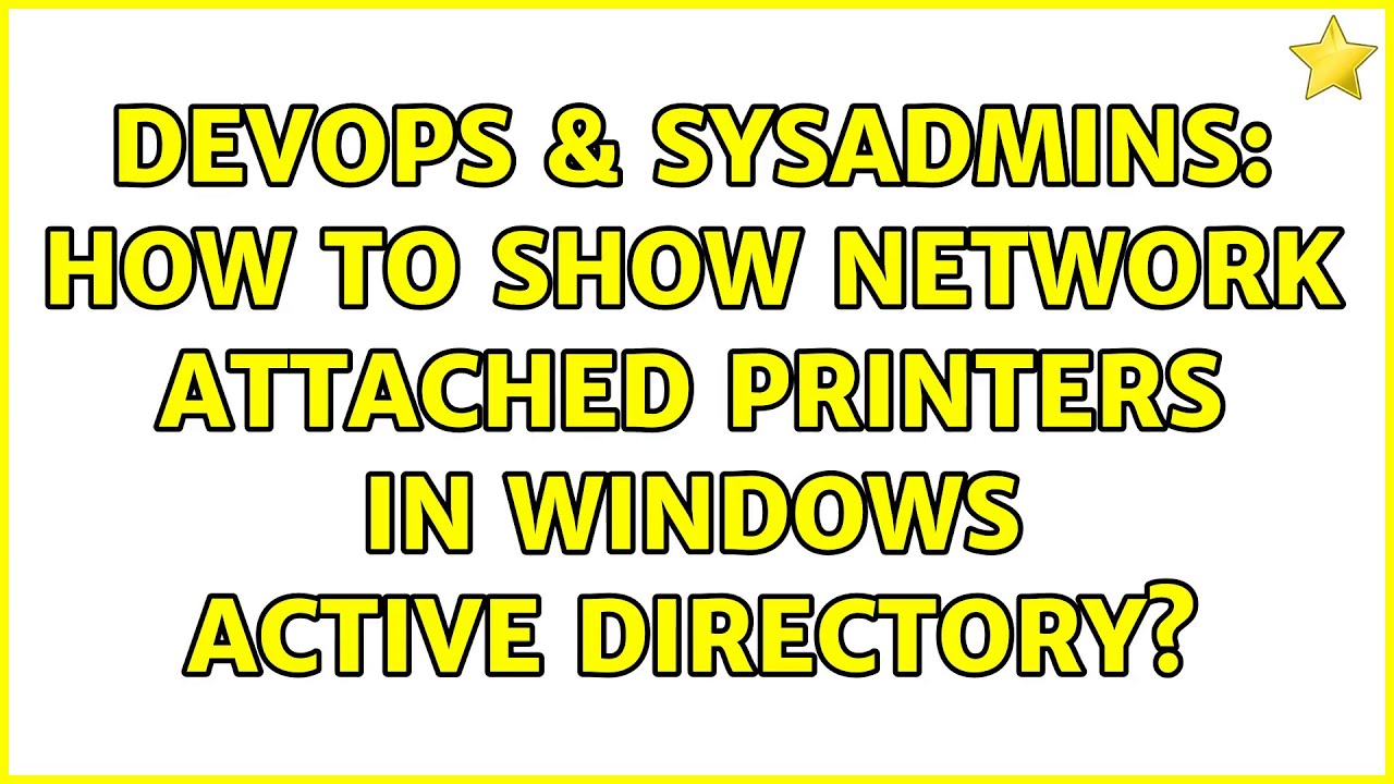 DevOps & SysAdmins: How to show network attached printers in Windows ...