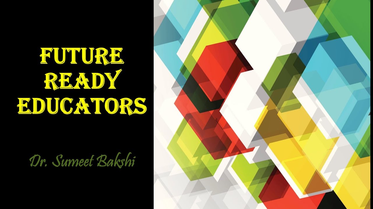 A Teacher in the Near Future | Future Ready Educators | Future Educators | Future Education ...
