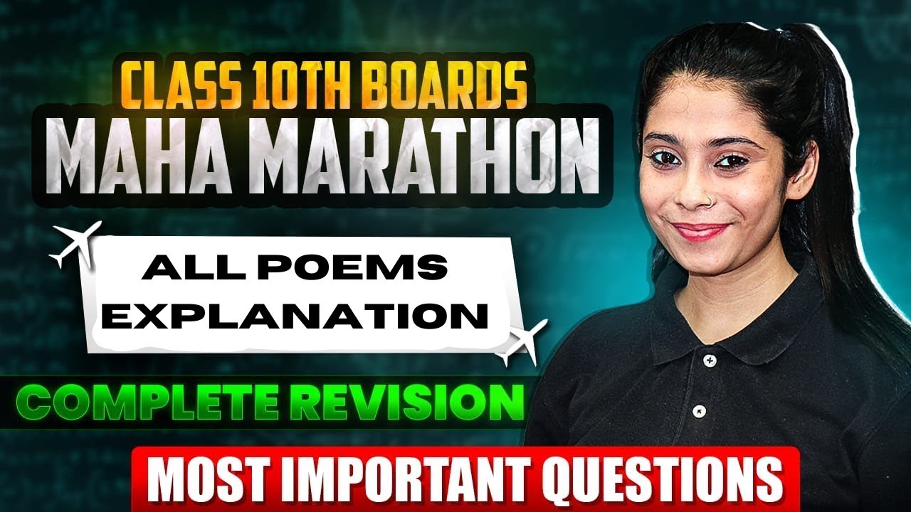 Class 10 All Poems Explanation + All Important Q/A | Must Watch for ...