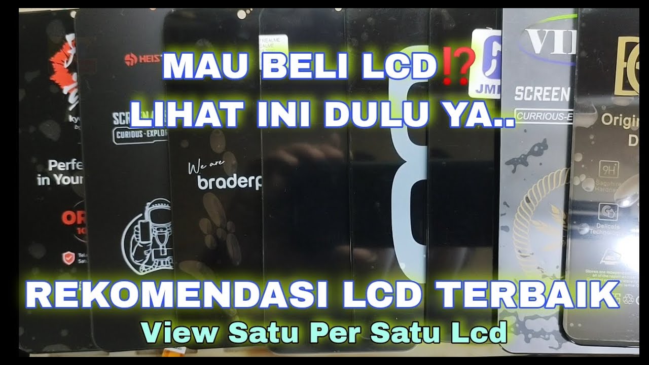 Rekomendasi Lcd HP Terbaik Saat Ini || Membeli dan Memilih Lcd Yang ...