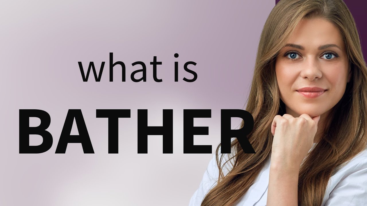 Bather — meaning of BATHER - YouTube