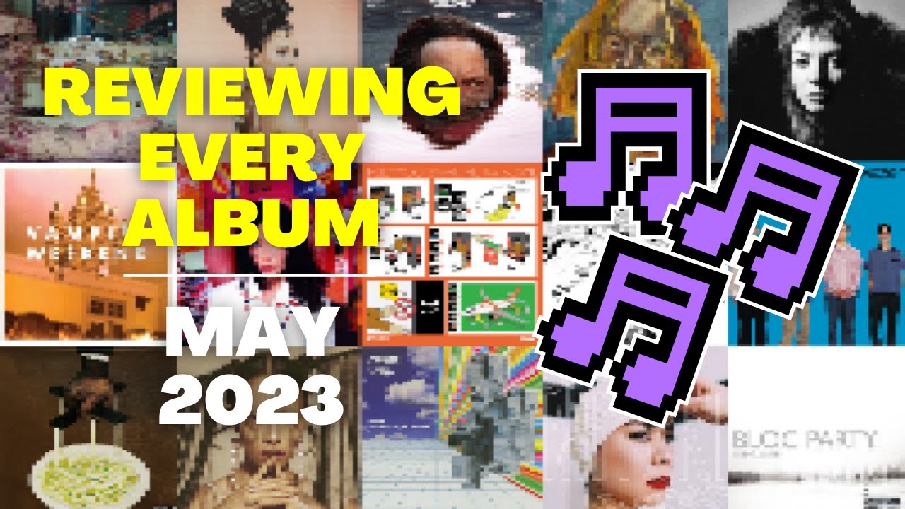 Reviewing Every Album I Listened to in May - YouTube
