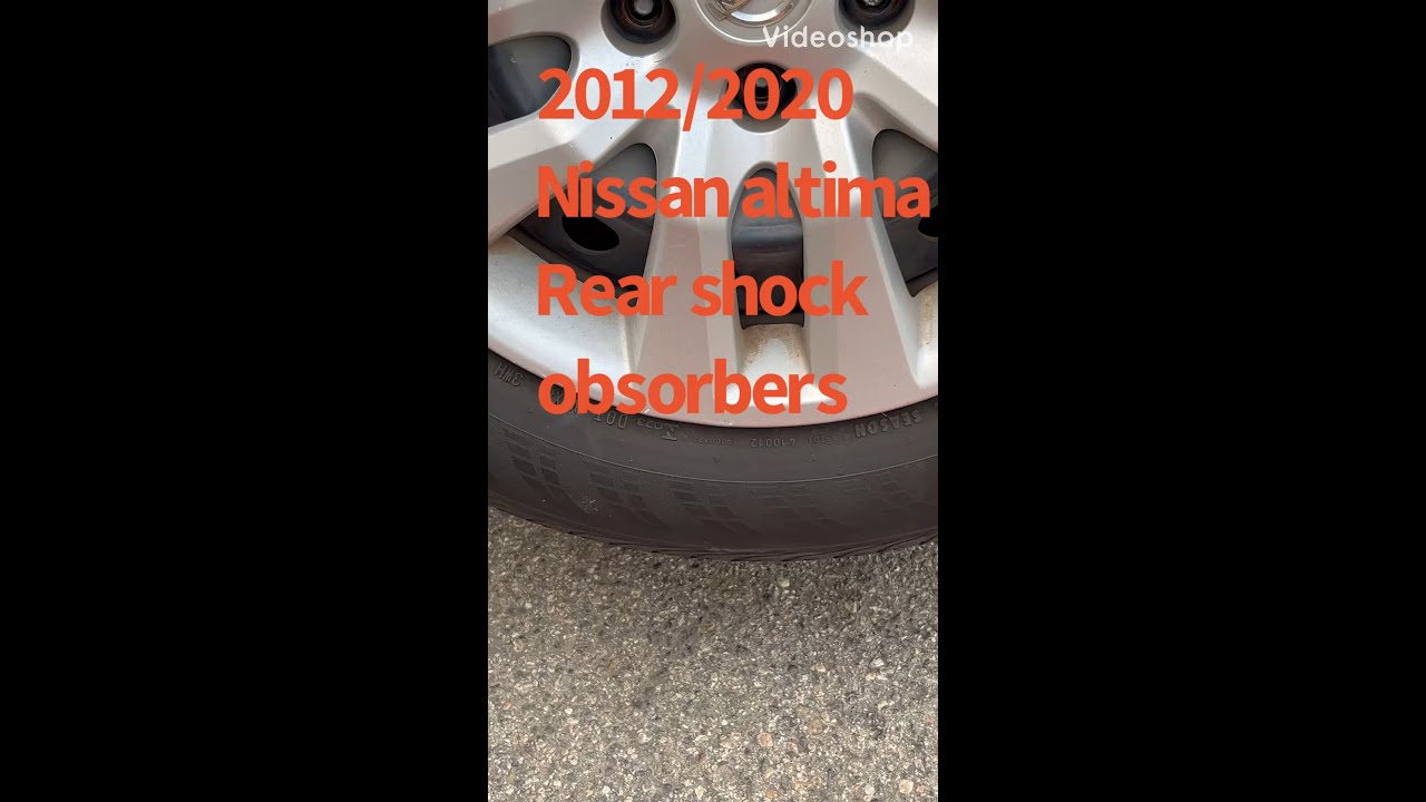 2012 to 2020 nissan Altima rear shocks replacement - YouTube