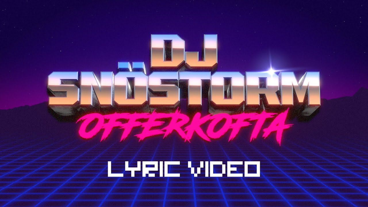 DJ SNÖSTORM - OFFERKOFTA (Lyric Video) - YouTube
