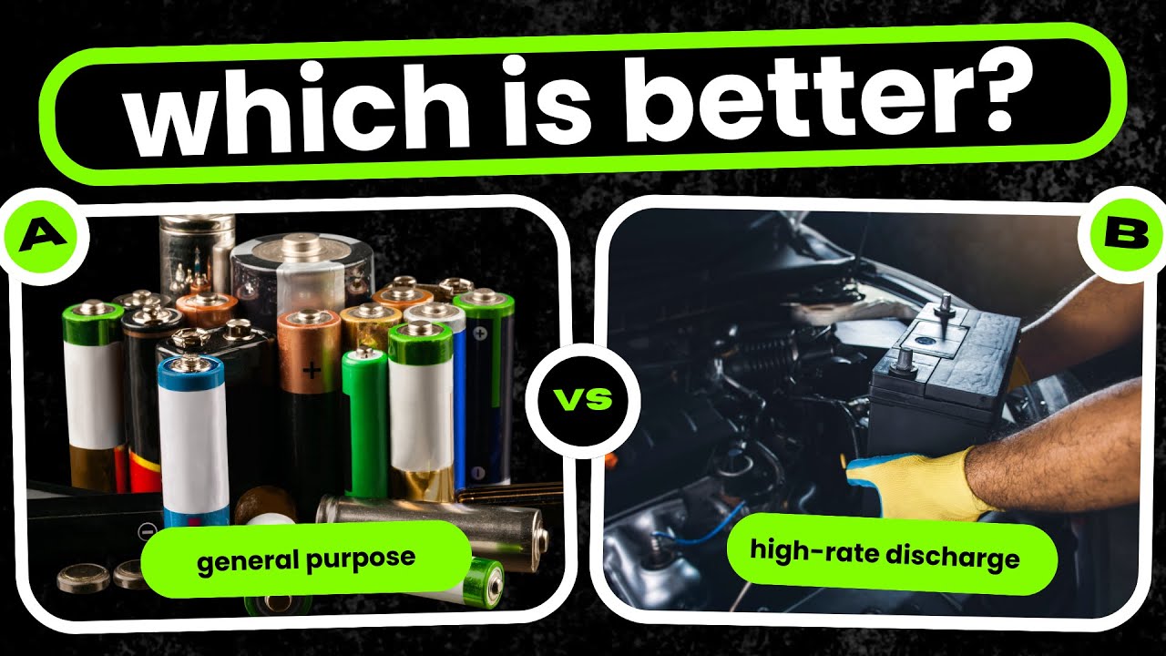 High Rate Discharge Batteries vs. General Purpose - A Full Guide And ...