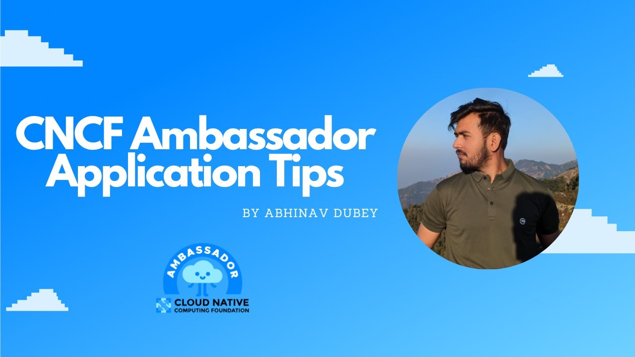CNCF Ambassadors Application Tips - KloudKarnival ft.Abhinav Dubey - YouTube