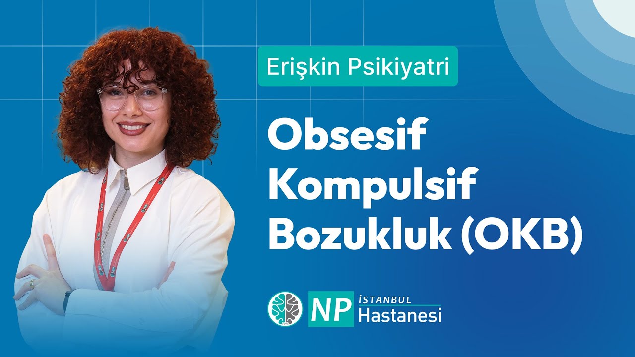 Obsesif Kompulsif Bozukluk (OKB) - YouTube