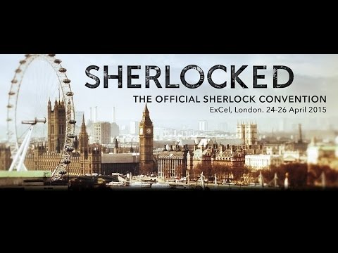 Sherlocked Convention 24th - 26th April 2015 - London - YouTube