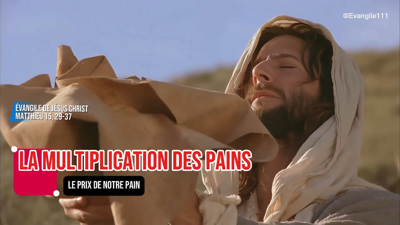 Évangile de Jésus Christ-Matthieu 15, 29-37 multiplication des pains # ...