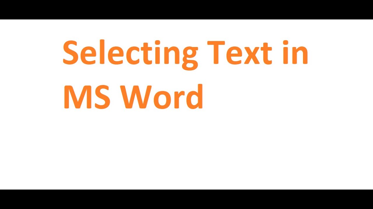 Selecting Text In MS Word How Do You Selectively Select Text In Word Selecting Text In MS Word How Do You Selectively Select Text In Word