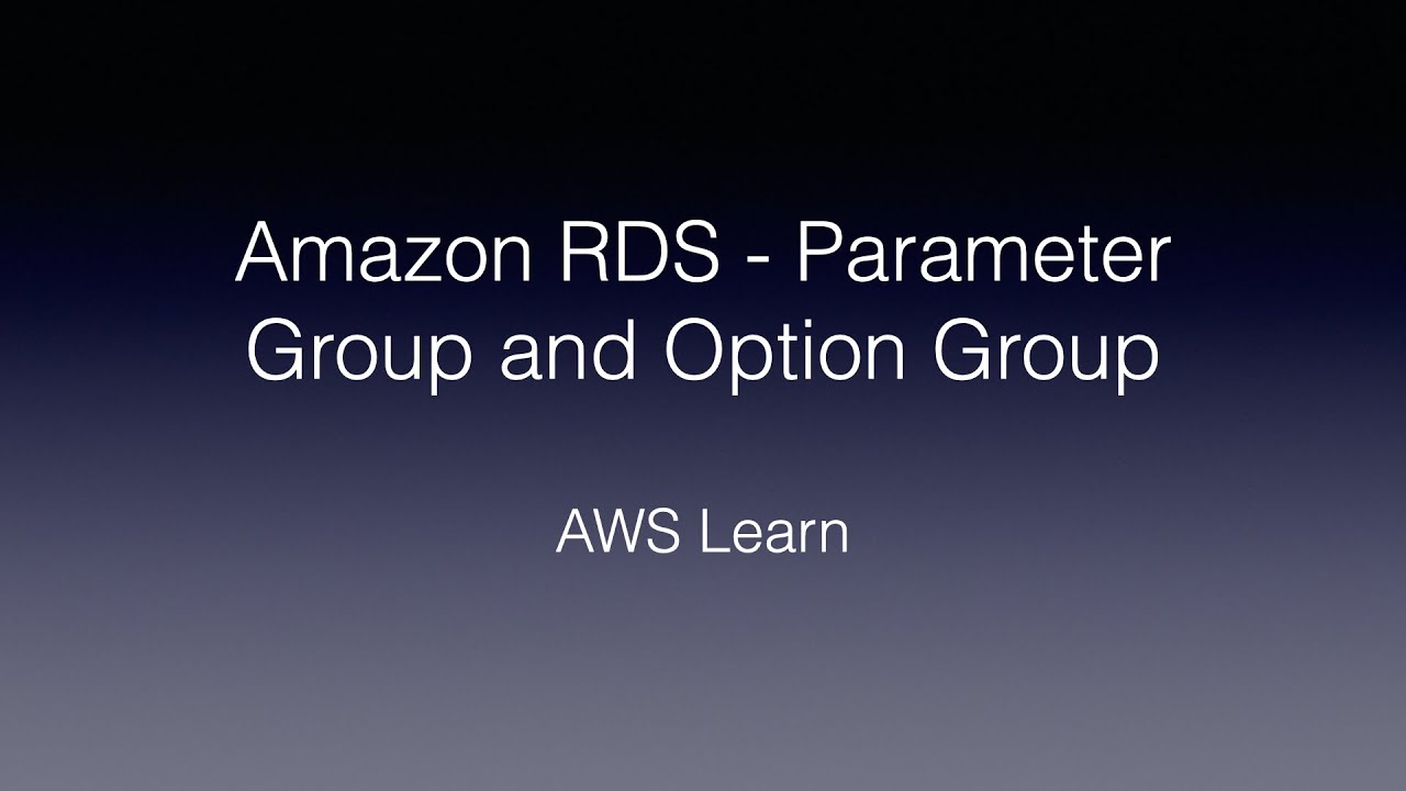 Amazon RDS - How to Customize Database Parameters and Options ? - YouTube