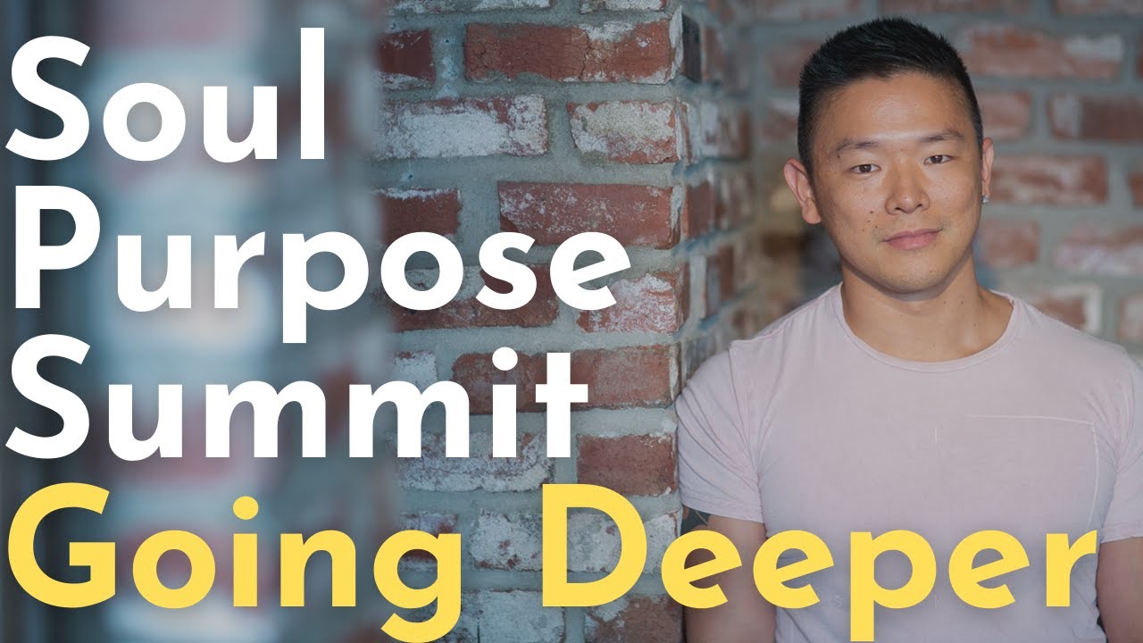 Soul Purpose Summit - Going Deeper - YouTube