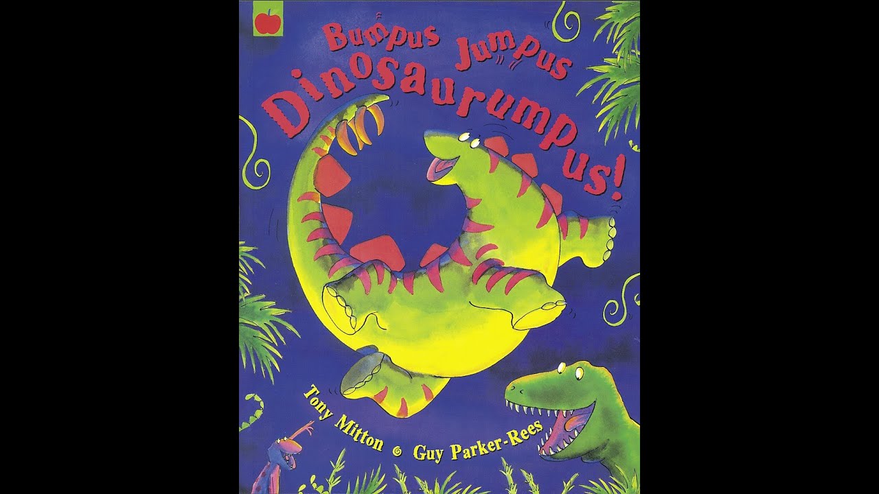 Bumpus Jumpus Dinosaurumpus! - Bedtime stories for kids, children's ...