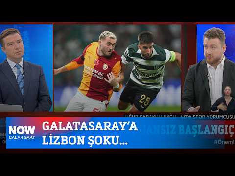 Galatasaray’a Lizbon şoku... 10 Eylül 2026 İlker Karagöz ile Çalar Saat