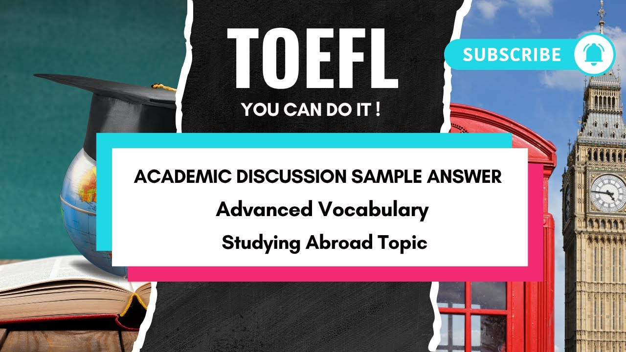 TOEFL Academic Discussion Question Sample with Answer: Studying Abroad ...
