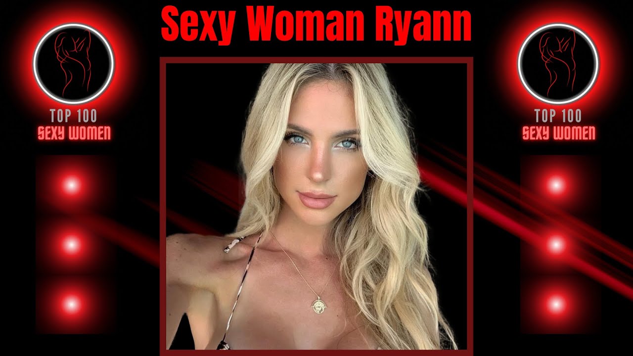 Sexy Woman Ryann - YouTube