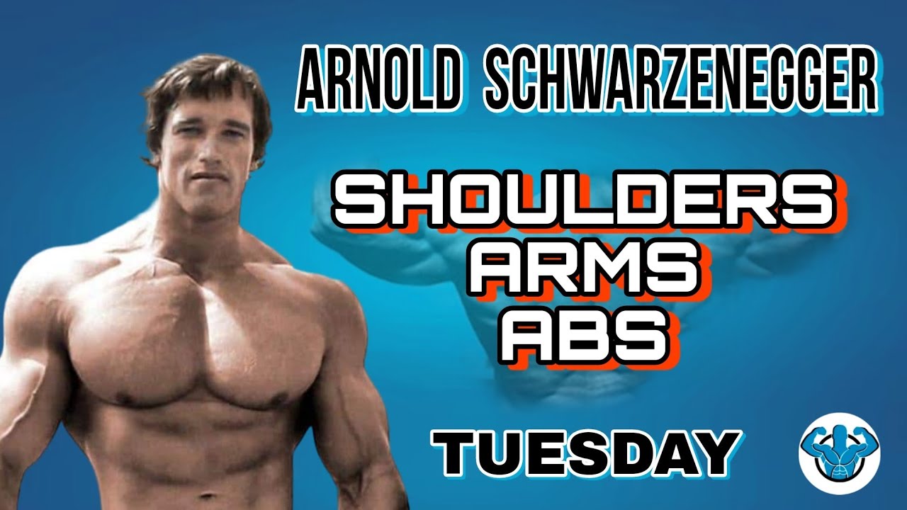 TUESDAY: Shoulders, Arms & Abs || ARNOLD SCHWARZENEGGER || Blueprint To ...