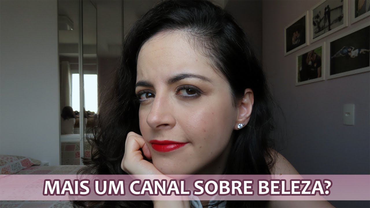 Mais Um Canal Sobre Beleza ~ Pensamentos De Beleza Youtube